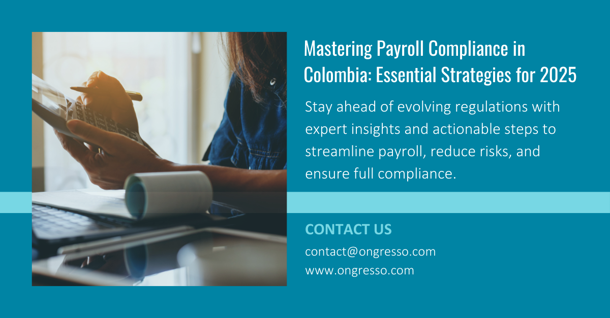 Mastering Payroll Compliance in Colombia: Strategies for 2025